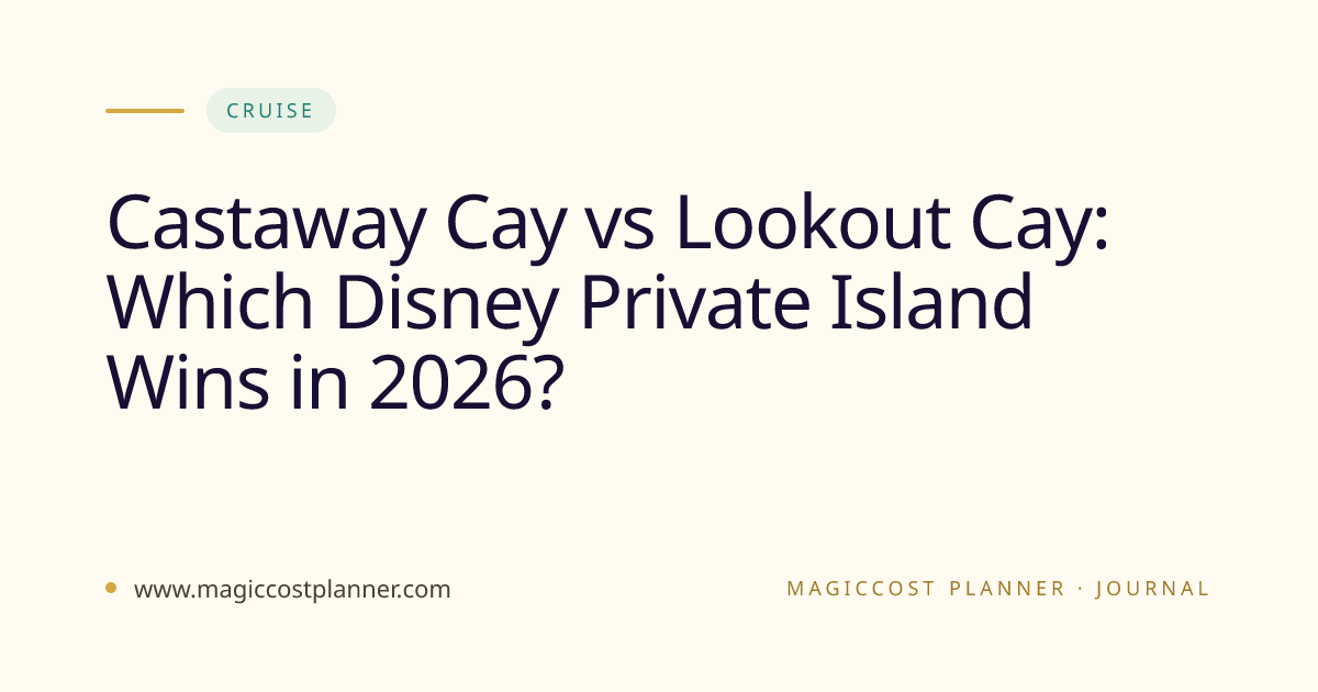 Castaway Cay vs Lookout Cay: Which Disney Private Island Wins in 2026 ...